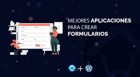 Mejores Aplicaciones Para Crear Formularios Hoswedaje