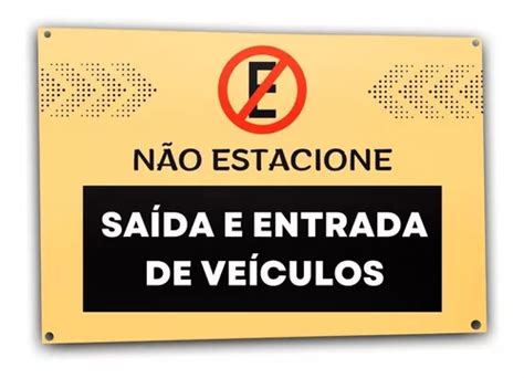 Placa Proibido Estacionar Entrada E Saída Veículos Em Metal