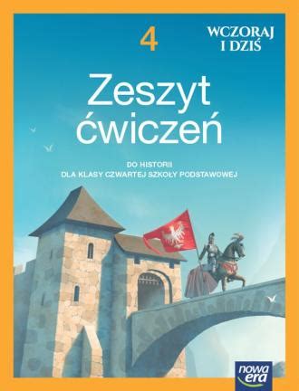 Historia Wczoraj I Dzi Neon Zeszyt Wicze Dla Klasy Szko Y