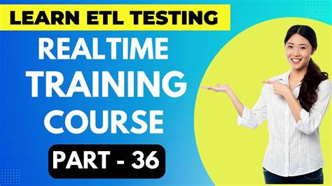 Etl Testing Realtime Training Course Part 36 Etl Testing Online Course Etltesting Etl