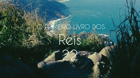 1 Reis 22 O profeta Micaías avisa Acabe A morte de Acabe O reinado