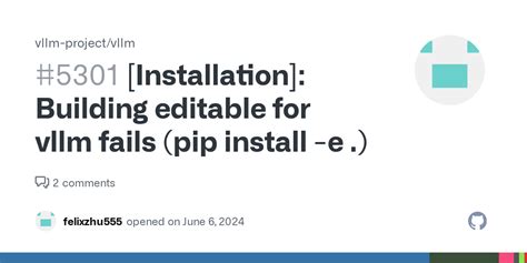 Installation Building Editable For Vllm Fails Pip Install E