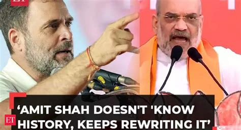 Rahul Gandhi Amit Shah Knows No History Rahul Gandhi Jibe Over HM S