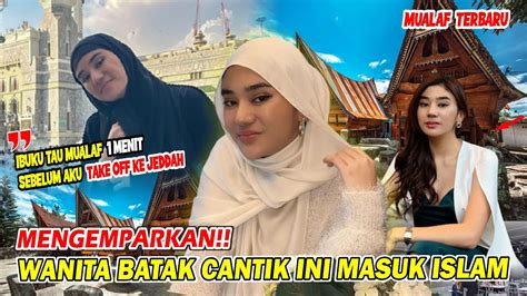 GEMPAR WANITA CANTIK BATAK INI MASUK ISLAM MUALAF TERBARU 2023