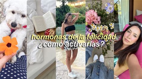 Hábitos para activar tus hormonas de la felicidad Nancy Loaiza