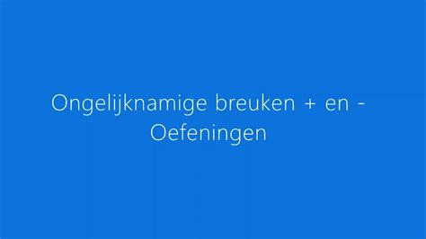 Ongelijknamige Breuken Optellen En Aftrekken Oefeningen YouTube