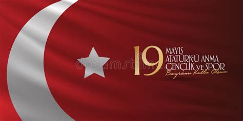 19 De Mayo Conmemoraci N Del D A De Ataturk De La Juventud Y De Los