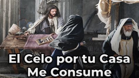 El Celo Por Tu Casa Me Consume Youtube