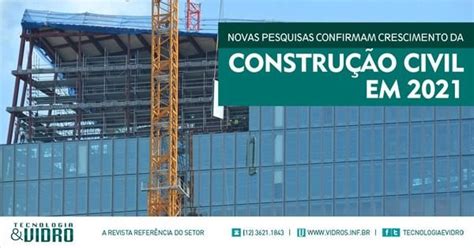 Novas Pesquisas Confirmam Crescimento Da Constru O Civil Em