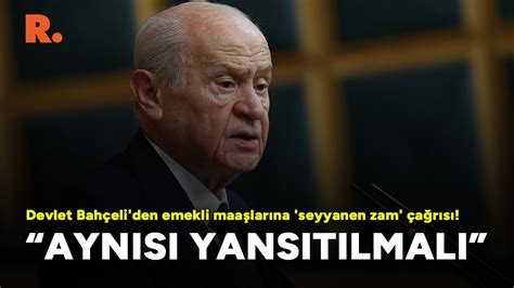 Bahçeli den emekliye rekor zam teklifi Erdoğan a çağrı YouTube