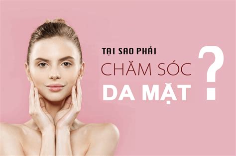 Quy trình các bước chăm sóc da mặt đúng chuẩn tại nhà Kênh dành cho