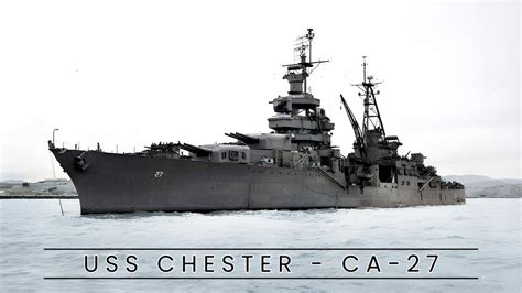 Uss Chester Ca Heavy Cruiser Youtube