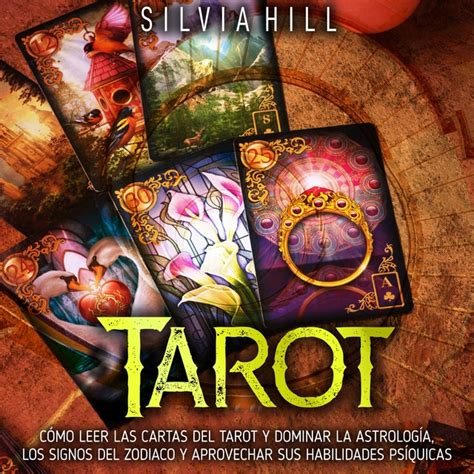 Tarot Cómo leer las cartas del tarot y dominar la astrología los
