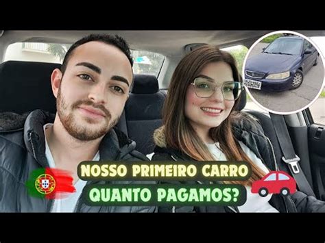COMPRAMOS UM CARRO EM PORTUGAL YouTube