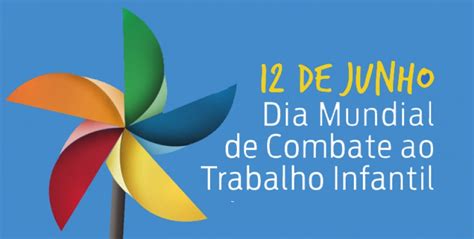 Dia Nacional E Mundial De Combate Ao Trabalho Infantil Sofic