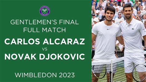 A FINAL FOR THE AGES Carlos Alcaraz Vs Novak Djokovic Full Match Sinta