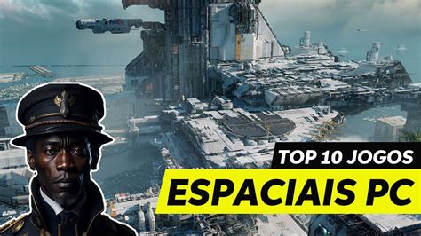 Melhores Jogos Espaciais Para Pc Em Top Jogos De Nave