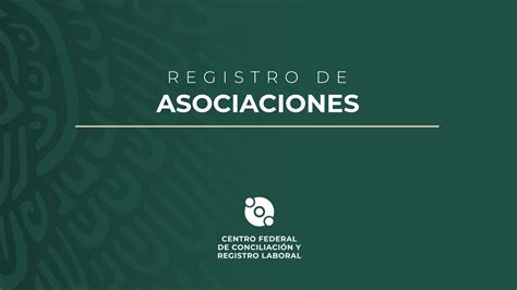 Registro De Asociaciones Centro Federal De Conciliaci N Y Registro