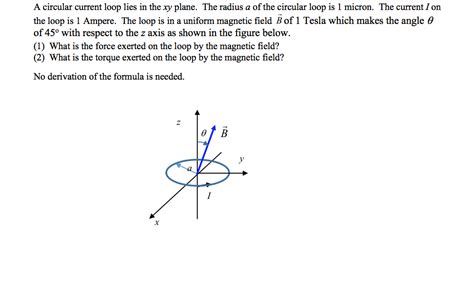 solved a circular current loop lies in the xy plane the
