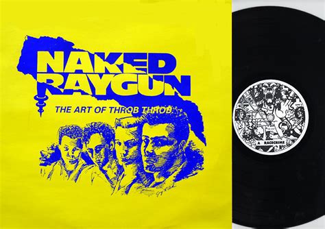 Naked Raygun Discography Record Collectors Of The World Unite Sex