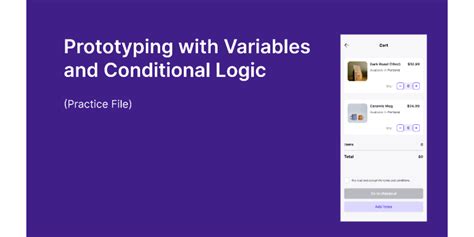 Prototyping With Variables And Conditional Logic Practice File Figma