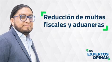 Reducción de multas fiscales y aduaneras YouTube