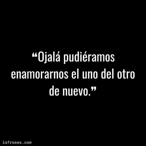 Frases Para Recuperar Un Amor Casi Perdido La Frases Quotes