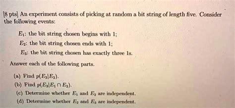 solved an experiment consists of picking at random a bit string of length five consider the
