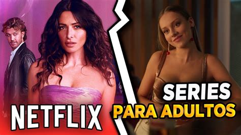 Las Mejores Series Para Adultos En Netflix Youtube
