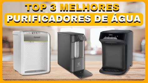 TOP 3 Melhores PURIFICADORES DE ÁGUA para comprar em 2024 Qual melhor