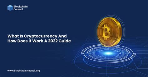 What Is Cryptocurrency And How Does It Work A 2022 Guide
