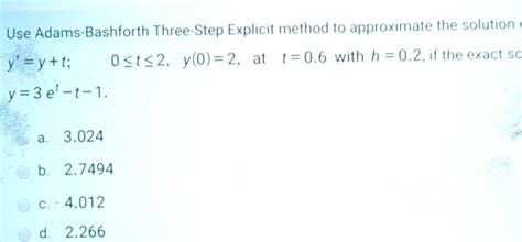 solved use adams bashforth three step explicit method to