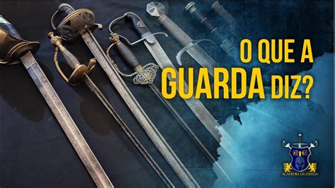 O Que A Guarda Mostra Sobre O Uso Da Espada YouTube