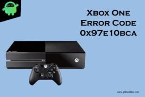 How To Fix Xbox One Error Code X E Bca