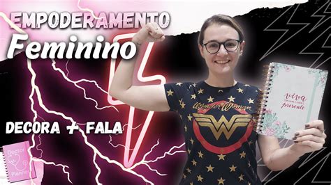 Decora Fala 10 Empoderamento Feminino YouTube