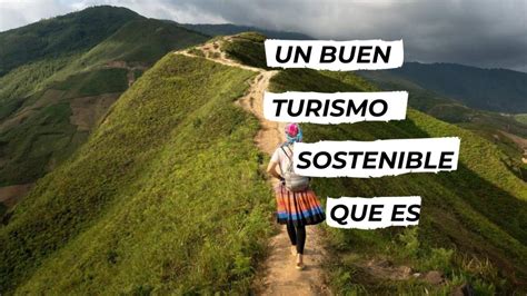 UN BUEN TURISMO SOSTENIBLE Soy Valle Ve