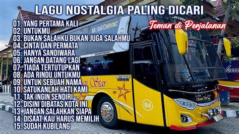 Lagu Nostalgia Paling Dicari Lagu Tembang Kenangan Teman Di