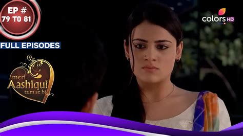Meri Aashiqui Tum Se Hi Ep 80 To 82 Ranveer न Ishani पर लगए