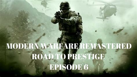 Road To Prestige Modern Warfare Remastered Ep Reaching Rd