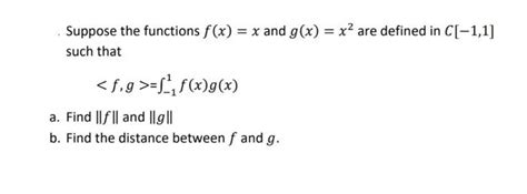 solved suppose the functions f x x and g x x2 are
