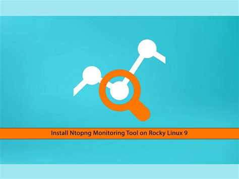 Install Ntopng On Rocky Linux Step By Step Orcacore