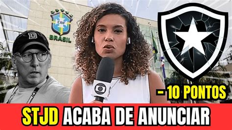Querem Destruir O Botafogo Stjd Anuncia Puni O Severa Ap S V Rias