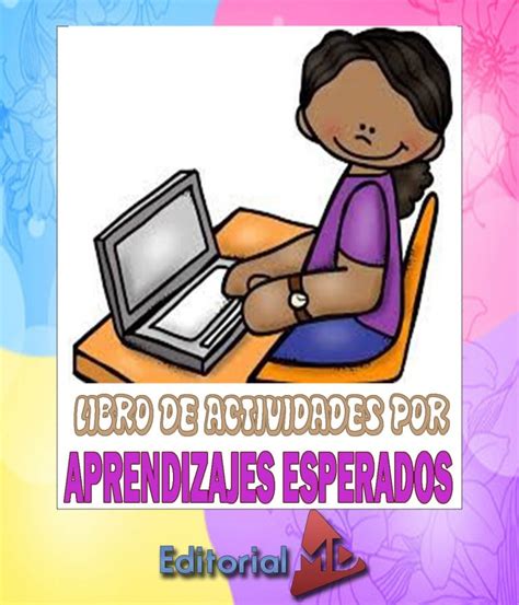 Actividades Para Desarrollar Los Aprendizajes Esperados Preescolar