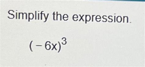 solved simplify the expression 6x 3
