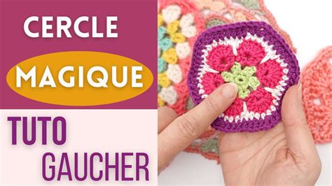 Gaucher Tuto Comment Faire Un Cercle Magique Au Crochet Crochet