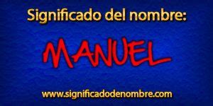 Significado De Manuel Significado De Nombres