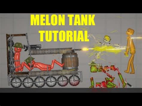 Melon Tank Tutorial In Melon Playground People Playground 1 23 YouTube
