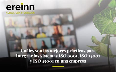 Integrar Los Sistemas Iso Iso Y Iso Ereinn Consulting