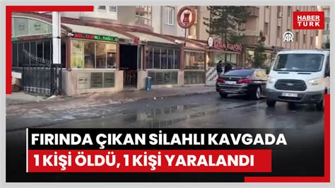 Fırında çıkan silahlı kavgada 1 kişi öldü 1 kişi yaralandı Video
