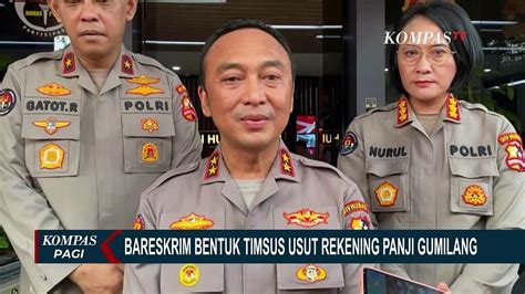 Timsus Bareskrim Polri Akan Berkoordinasi Dengan PPATK Usut Ratusan